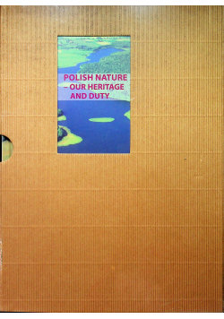 Polish nature our heritage and duty Nowa - Opracowanie zbiorowe ...