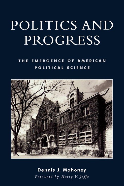 Politics and Progress - Mahoney Dennis J. | Książka w Empik