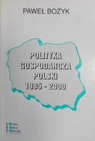 Polityka gospodarcza Polski 1985-2000 - Bożyk Paweł | Książka w Empik