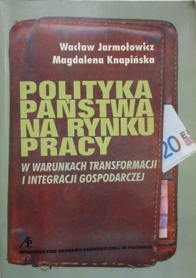Polityka Państwa na rynku pracy - W opisie | Książka w Empik