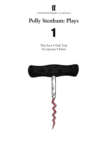 Polly Stenham: That Face; Tusk Tusk; No Quarter; Hotel. Plays 1 - Polly ...