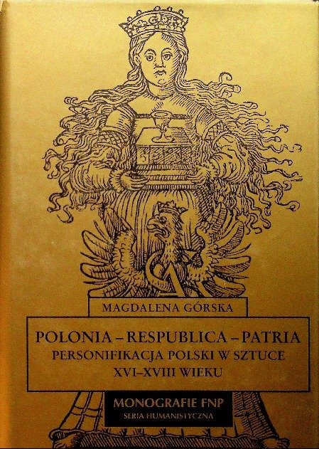Polonia Respublica Patria Personifikacja Polski w sztuce - Górska ...