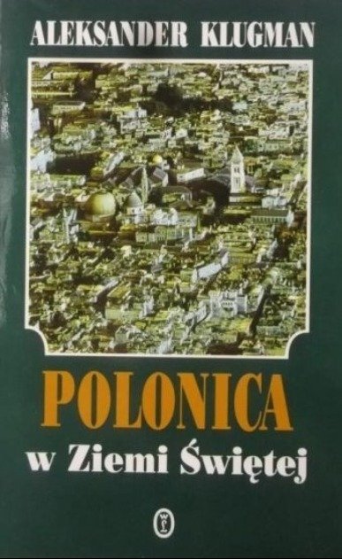 Polonica w Ziemi Świętej - W opisie | Książka w Empik