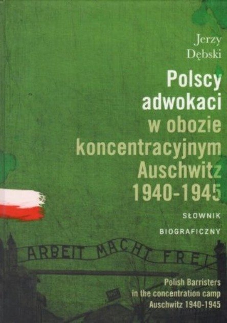 Polscy adwokaci w obozie koncentracyjnym Auschwitz - Opracowanie zbiorowe | Książka w Empik
