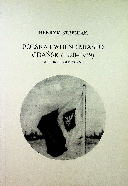 Polska i wolne miasto Gdańsk 1920 1939 - Opracowanie zbiorowe | Książka w Empik
