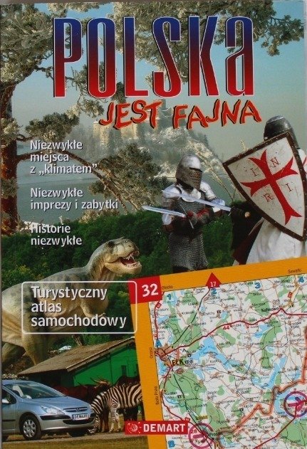 Polska jest fajna Turystyczny atlas samochodowy - Opracowanie zbiorowe ...