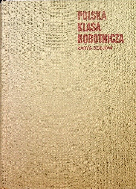 Polska klasa robotnicza Tom I cz 3 - W opisie | Książka w Empik