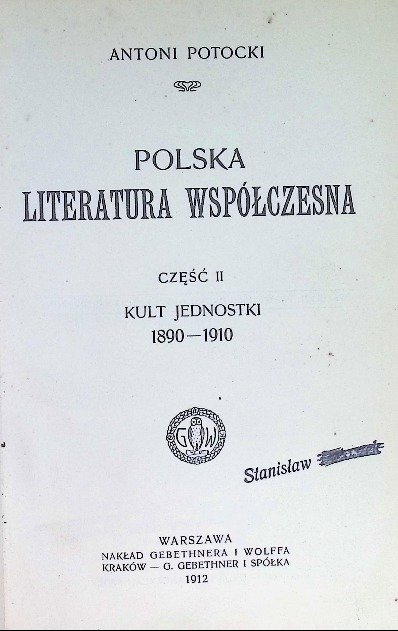 Polska literatura współczesna Część II Kult jednostki 1890-1910 1912 r. - Opracowanie zbiorowe ...