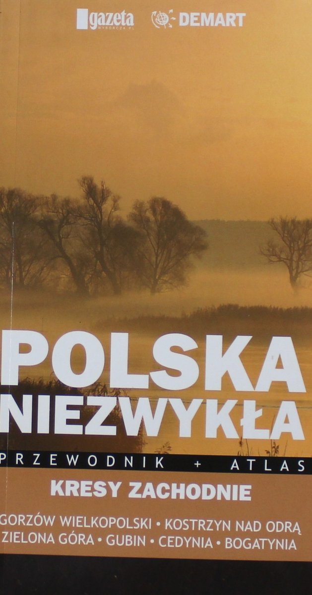 Polska niezwykła Kresy Zachodnie - W opisie | Książka w Empik