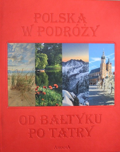 Polska w podróży od Bałtyku po Tatry - Willman Anna | Książka w Empik