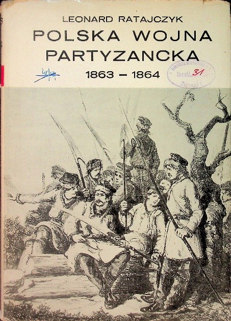 Polska wojna partyzancka 1863 - 1864 - Opracowanie zbiorowe | Książka w Empik