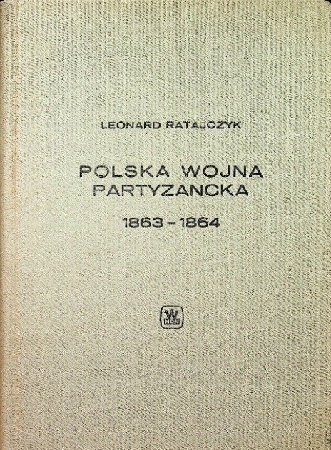 Polska wojna partyzancka 1863 - 1864 - Opracowanie zbiorowe | Książka w Empik