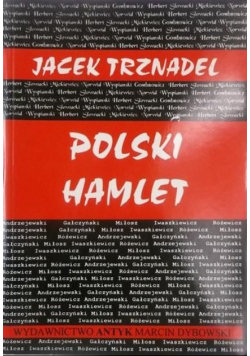 Polski Hamlet czyli kłopoty z działaniem - Trznadel Jacek | Książka w Empik