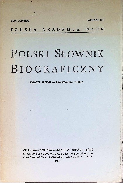 Polski Słownik Biograficzny Tom XXVIII Zeszyt 117 - Potocki Stefan ...