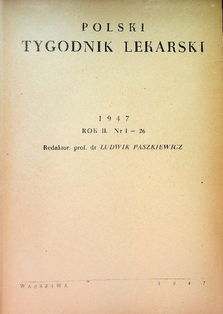 Polski Tygodnik Lekarski półrocznik Nr 1 do 26 / 47, 1947 r ...
