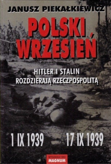 Polski Wrzesień Hitler i Stalin Rozdzierają Rzeczpospolitą - W opisie ...