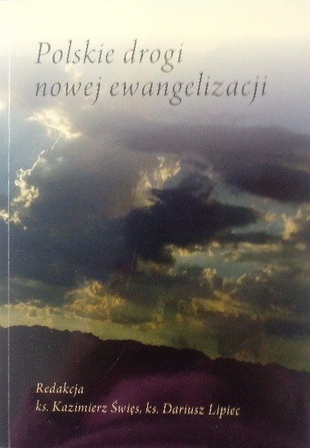 Polskie drogi nowej ewangelizacji - W opisie | Książka w Empik