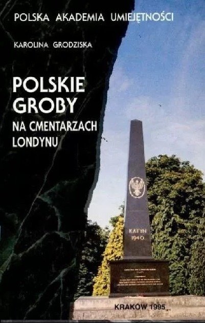 Polskie groby na cmentarzach Londynu - Grodziska Karolina | Książka w Empik