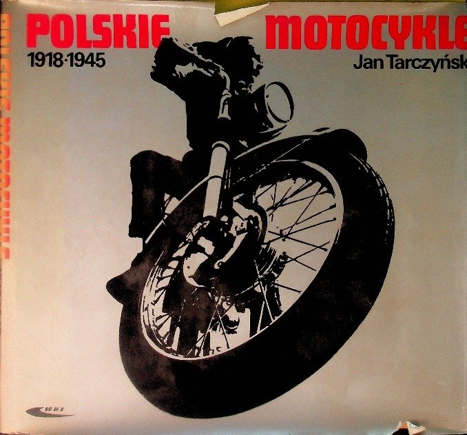 Polskie motocykle 1918 -1945 - Tarczyński Jan | Książka w Empik