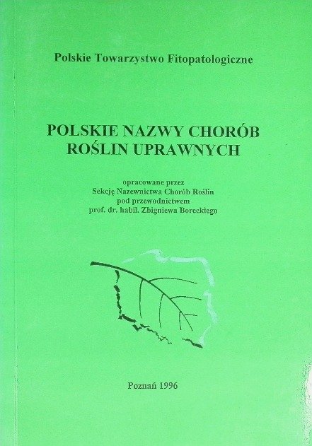 Polskie nazwy chorób roślin uprawnych - Opracowanie zbiorowe | Książka ...