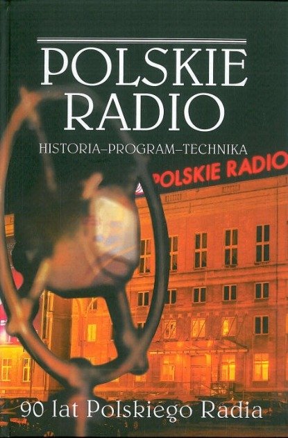 Polskie radio Historia Program Technika - W opisie | Książka w Empik