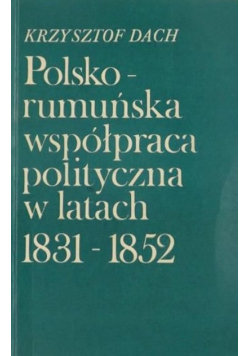 Polsko rumuńska współpraca polityczna w latach 1831 - 1852 ...