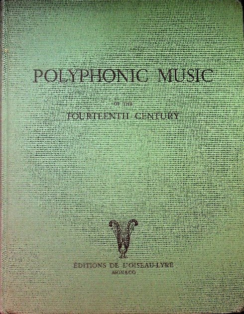 Polyphonic Music Of The Fourteenth Century. Volume XII - Opracowanie ...