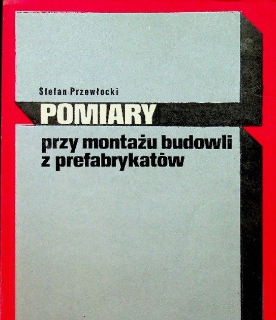 Pomiary przy montażu budowli z prefabrykatów - W opisie | Książka w Empik
