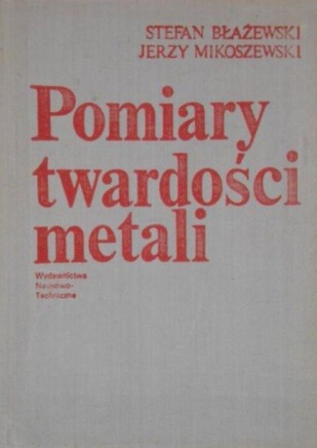 Pomiary twardości metali - Opracowanie zbiorowe | Książka w Empik