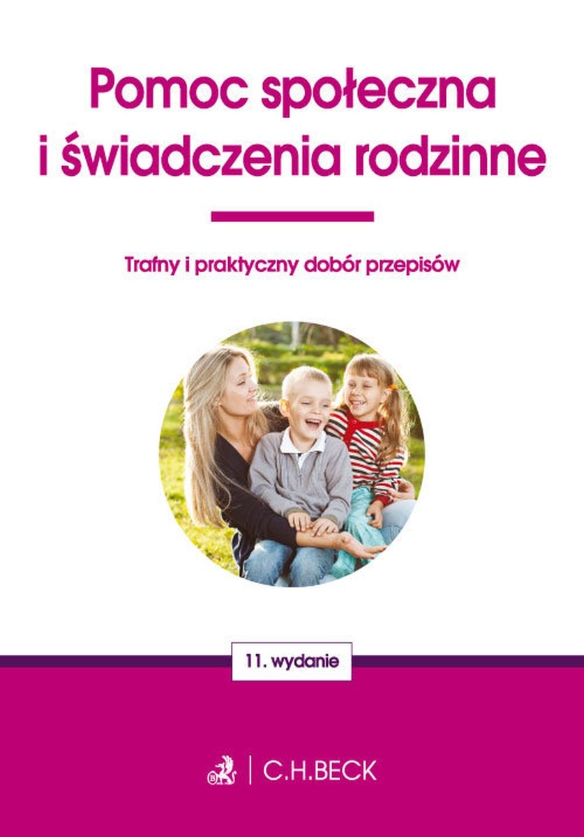 Pomoc społeczna i świadczenia rodzinne. Trafny i praktyczny dobór ...