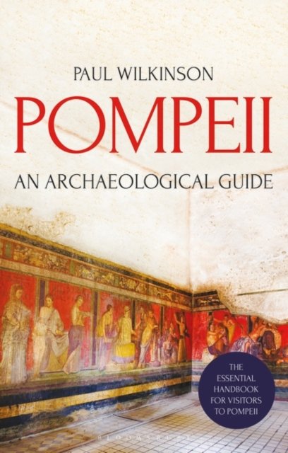 Pompeii. An Archaeological Guide - Paul Wilkinson | Książka w Empik