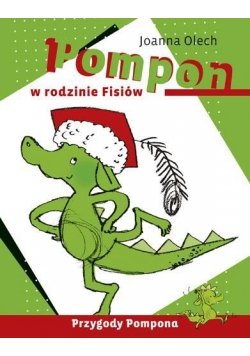 Pompon w rodzinie Fisiów - Olech Joanna | Książka w Empik