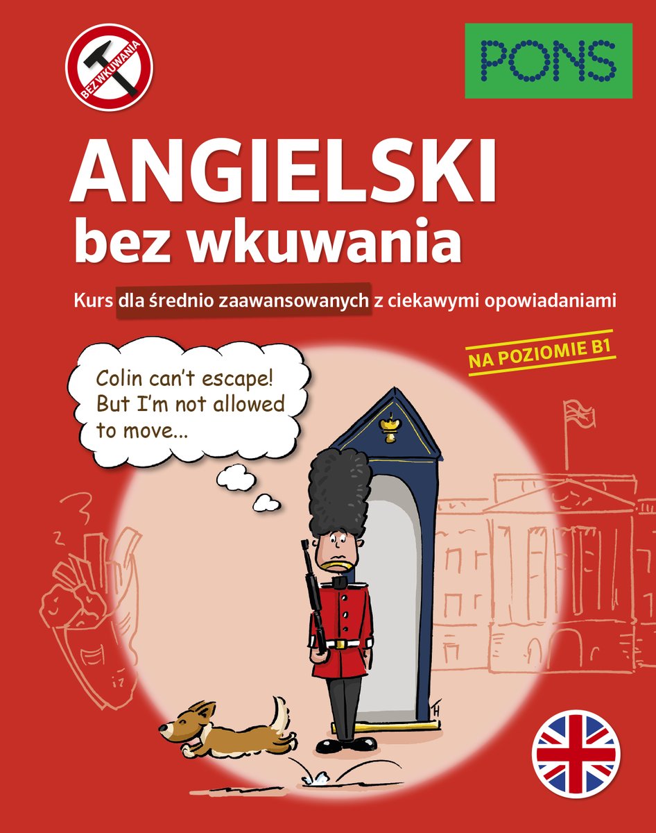 Pons. Angielski bez wkuwania. Kurs dla średnio zaawansowanych z ...
