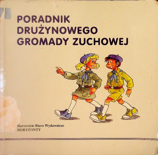 Poradnik drużynowego gromady zuchowej Harcerstwo - Opracowanie zbiorowe ...