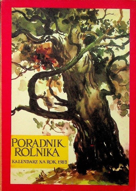 Poradnik Rolnika Kalendarz na rok 1983 - Opracowanie zbiorowe | Książka ...