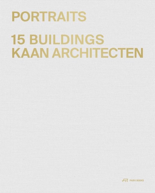 Portraits: 15 Buildings KAAN Architecten - Alice Colombo | Książka w Empik