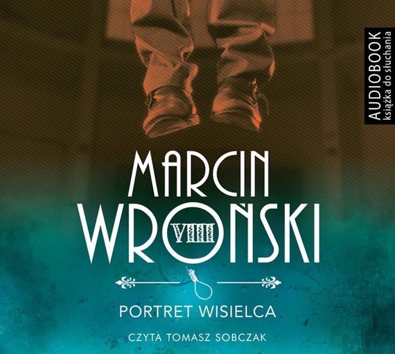 Portret wisielca. Komisarz Maciejewski. Tom 8 - Wroński Marcin ...