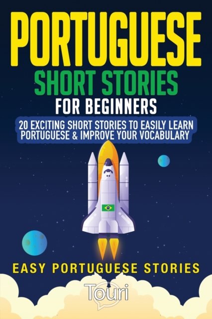 Portuguese Short Stories for Beginners: 20 Exciting Short Stories to ...