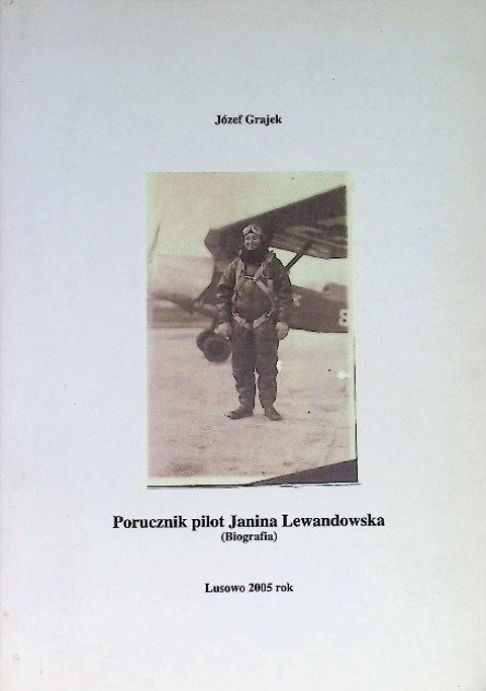 Porucznik pilot Janina Lewandowska - Opracowanie zbiorowe | Książka w Empik