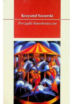 Porządki biurokratyczne - Wydawnictwo Księgarnia Akademicka | Książka w ...