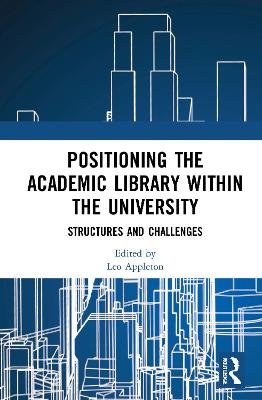 Positioning the Academic Library within the University: Structures and ...