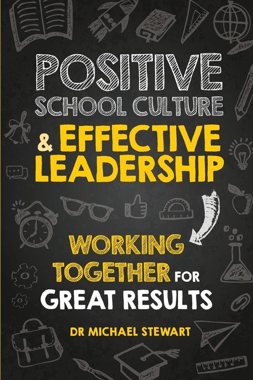 Positive School Culture & Effective Leadership - W opisie | Książka w Empik