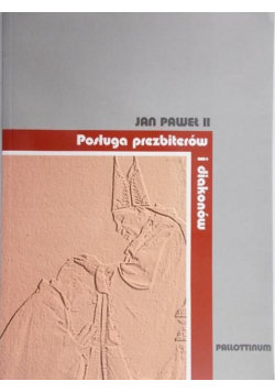 Posługa prezbiterów i diakonów - Jan Paweł II | Książka w Empik