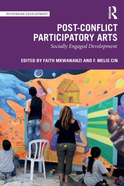 Post-Conflict Participatory Arts. Socially Engaged Development ...