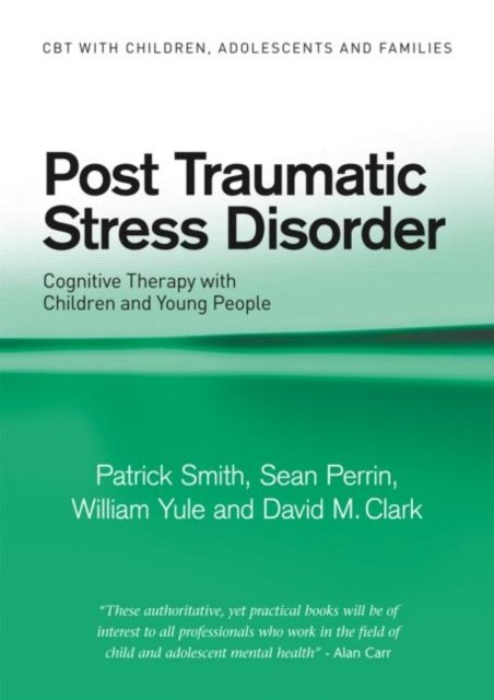 Post Traumatic Stress Disorder: Cognitive Therapy with Children and ... Post Traumatic Stress Disorder: Cognitive Therapy with Children and ...