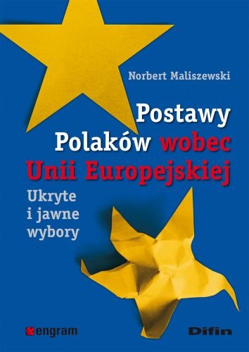 Postawy Polaków Wobec Unii Europejskiej - Maliszewski Norbert | Książka ...