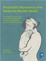 Postnatal Depression and Maternal Mental Health - Gellhorn Sue ...