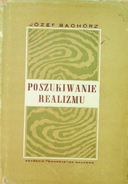 Poszukiwanie realizmu - Bachórz Józef | Książka w Empik