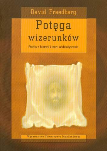 Potega wizerunków - Freedberg David | Książka w Empik