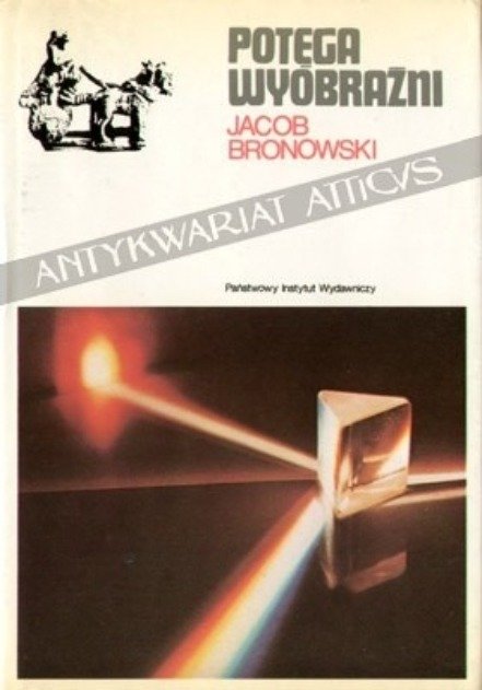 Potęga wyobraźni - Jacob Bronowski | Książka w Empik